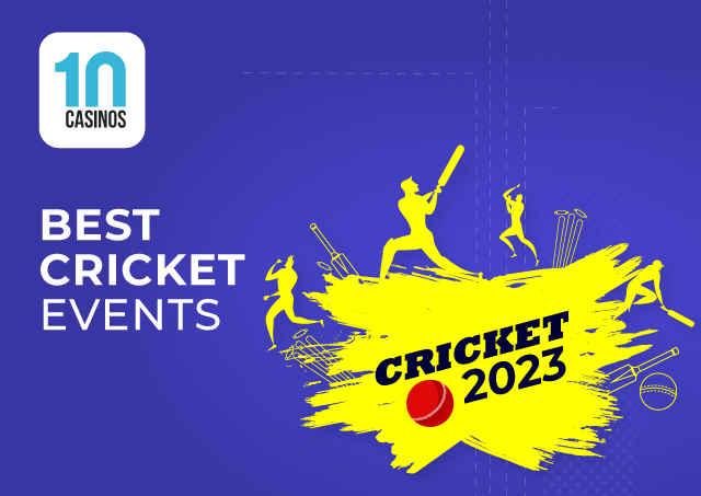 Top 10 Best Cricket Events in 2023 - 10Casinos.com
