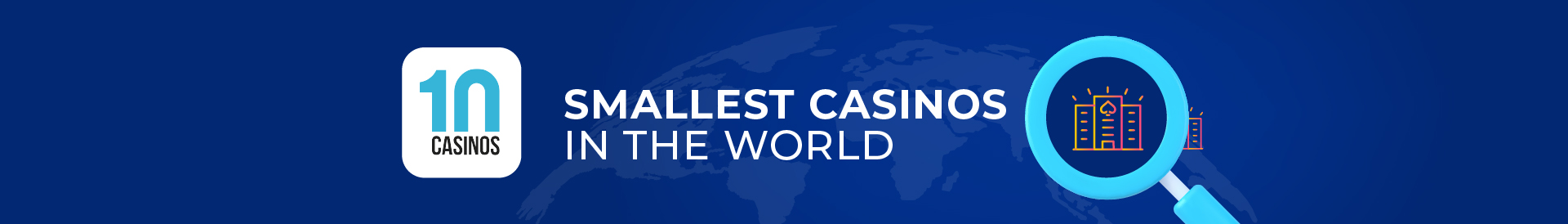 Top 10 Smallest Casinos in the World - 10Casinos.com
