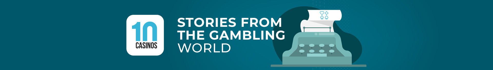 Top 10 Stories from The Gambling World - 10Casinos.com