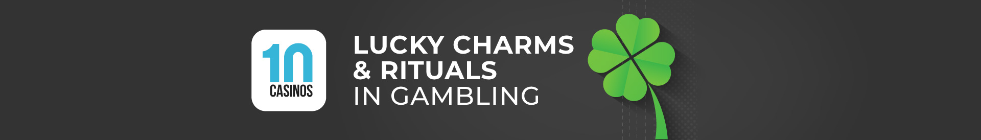 Top 10 Lucky Charms and Rituals in Gambling - 10Casinos.com